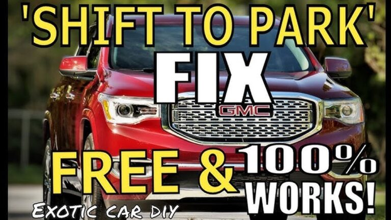How To Fix GMC Acadia Shift To Park Issue Quickly